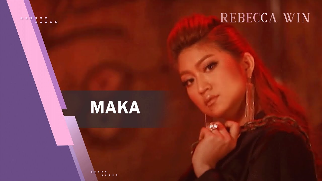 MAKA - ရေဗက္ကာဝင်း - YouTube