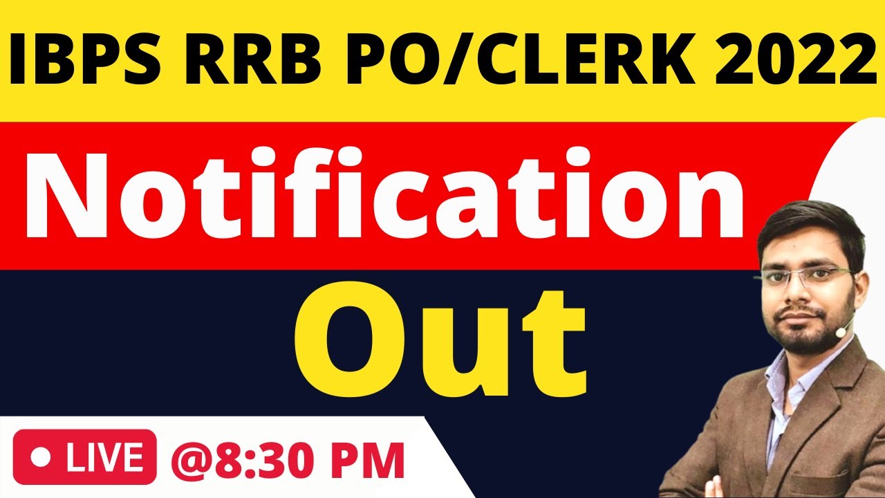 IBPS RRB PO/Clerk 2022 Official Notification Out | RRB scale 1 & office ...