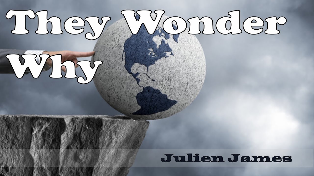They Wonder Why - Julien James - YouTube