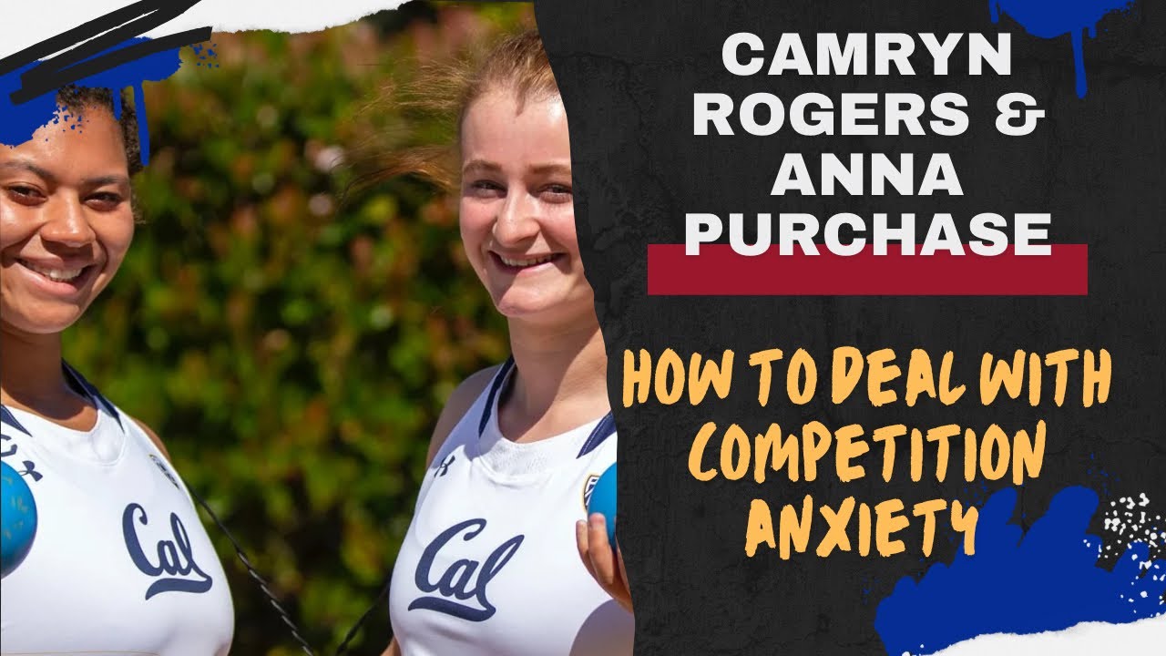 Camryn Rogers & Anna Purchase- How to deal with competition anxiety ...