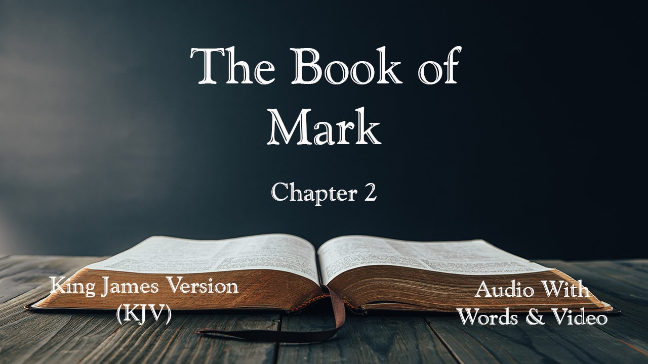 The Book of Mark, Chapter 2 - Holy Bible (KJV) - Audio with Words ...