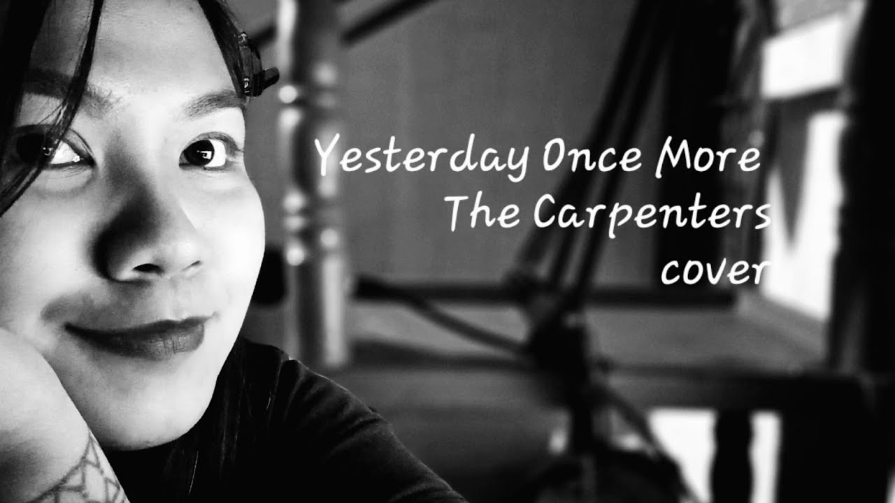yesterday once more - the carpenters (cover) - YouTube