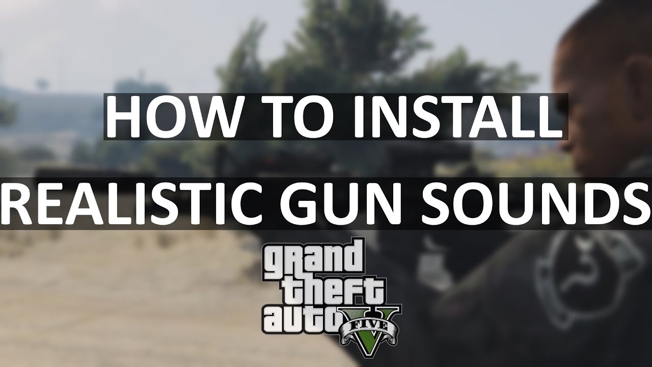 How to install Realistic Guns Sounds mod into GTA 5 | LSPDFR - YouTube