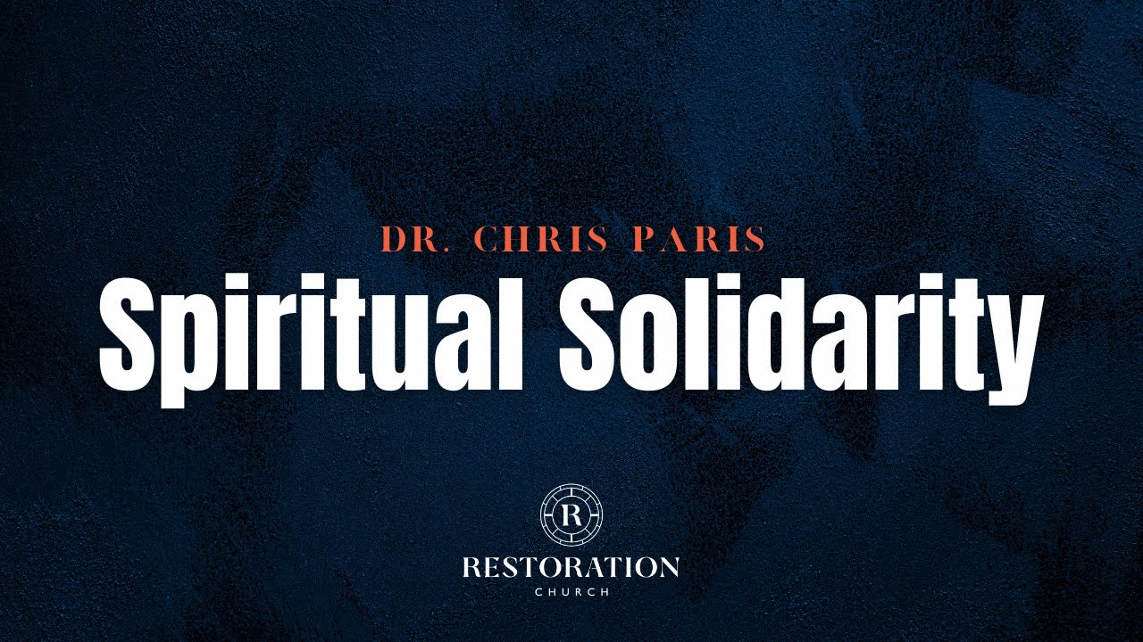 Spiritual Solidarity | Dr. Chris Paris - YouTube