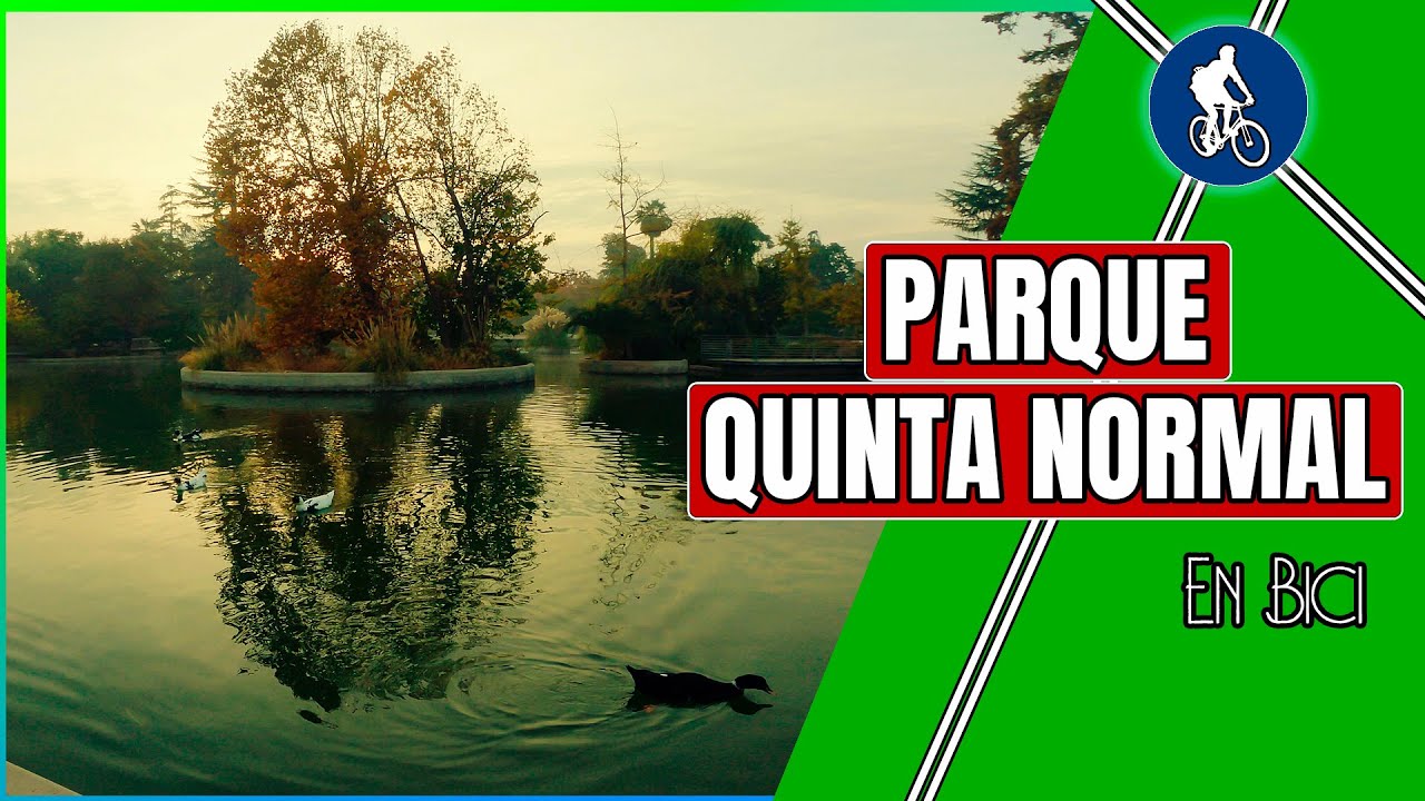 PARQUE QUINTA NORMAL - YouTube