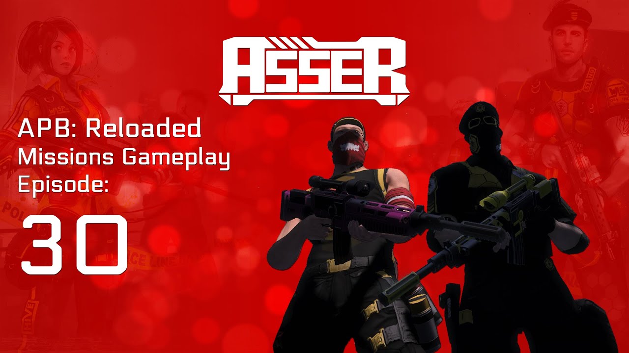 APB: Reloaded - Mission Gameplay - Episode 30 - YouTube