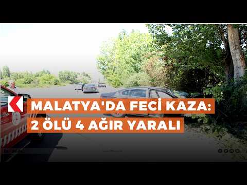 Malatya'da feci kaza 2 ölü 4 ağır yaralı