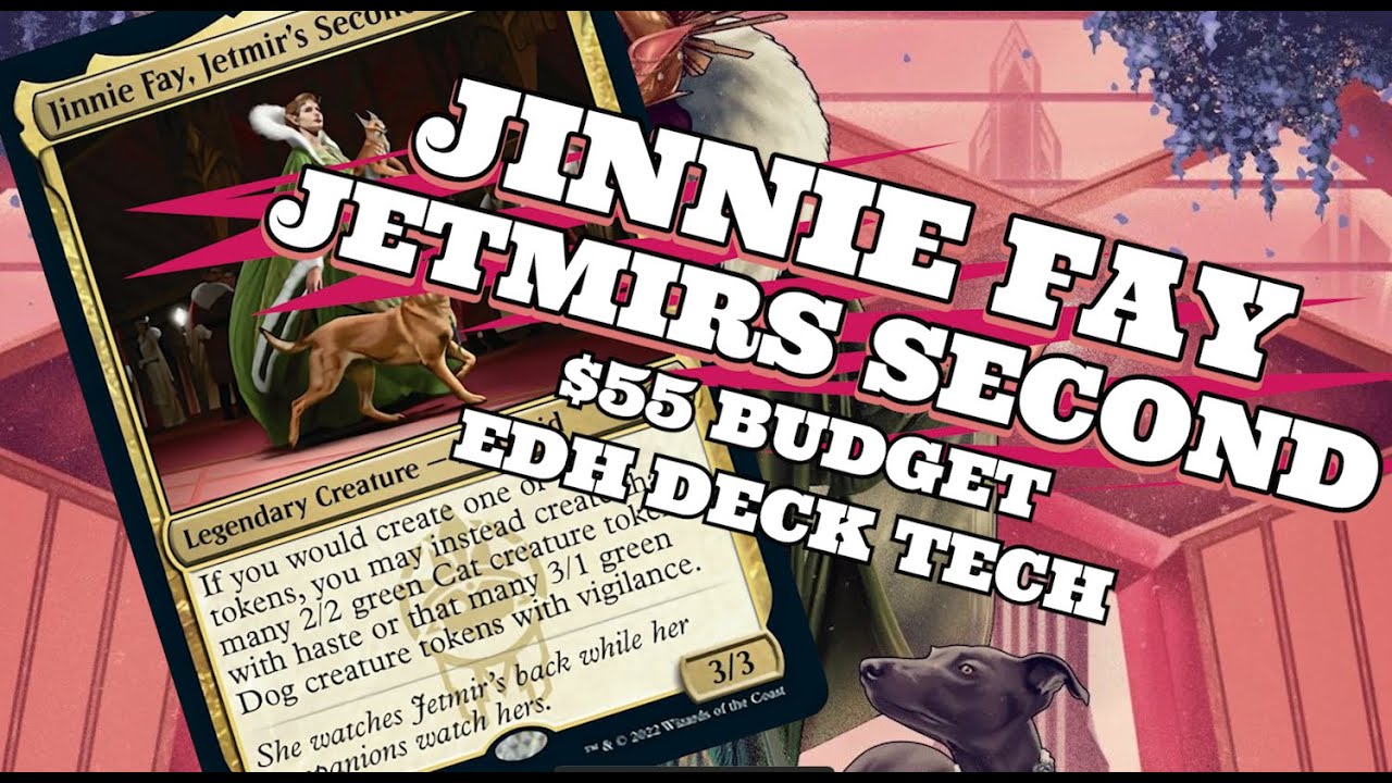 Jinnie Fay, Jetmir's Second $55 BUDGET EDH Deck Tech | MTG Commander ...