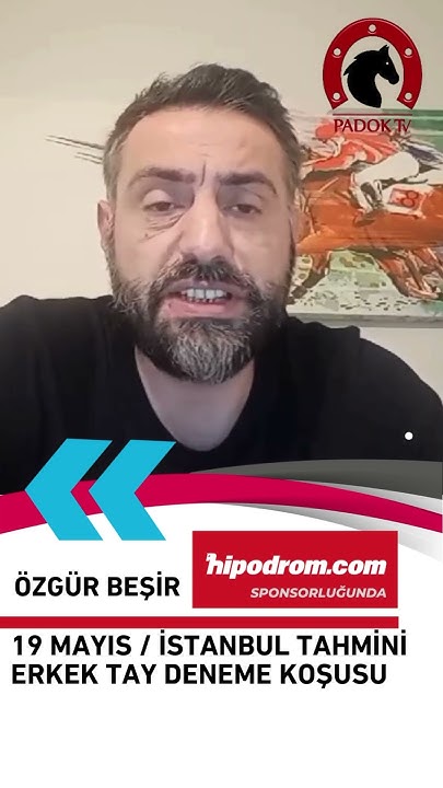19 Mayıs 2024 // Özgür Beşir'den Erkek Tay Deneme Koşusu Tahmini... - YouTube