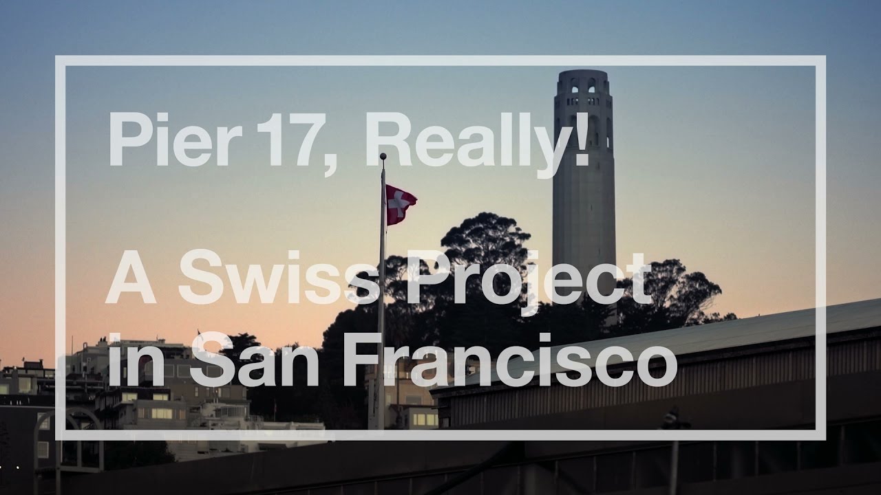 Pier 17, Really! A Swiss Project in San Francisco - YouTube