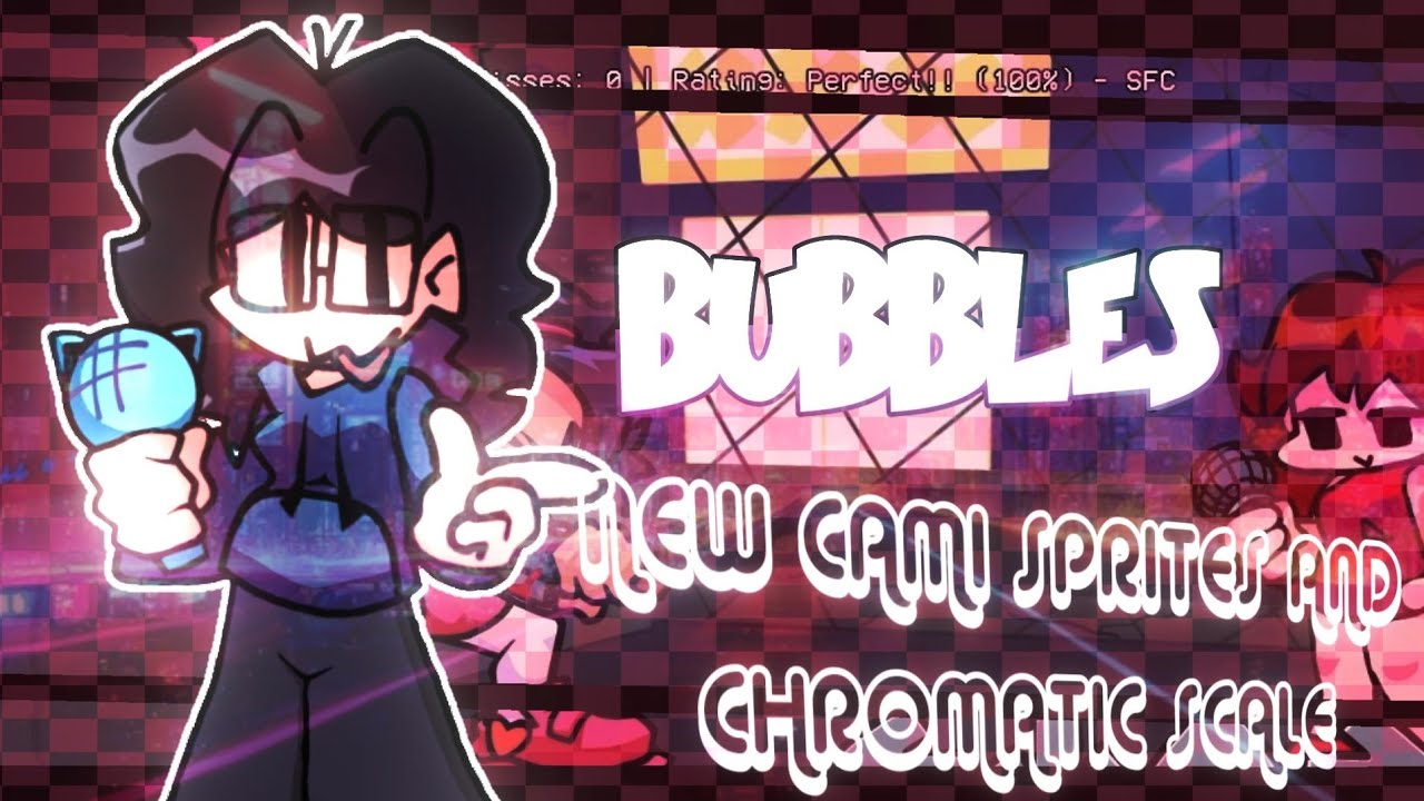 FNF| Camí sprites, chromatic, atonals & dwp |Bubbles Cover - YouTube