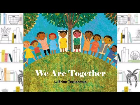 WE ARE TOGETHER | STORYTIME FOR KIDS | READ ALOUD FOR KIDS - YouTube