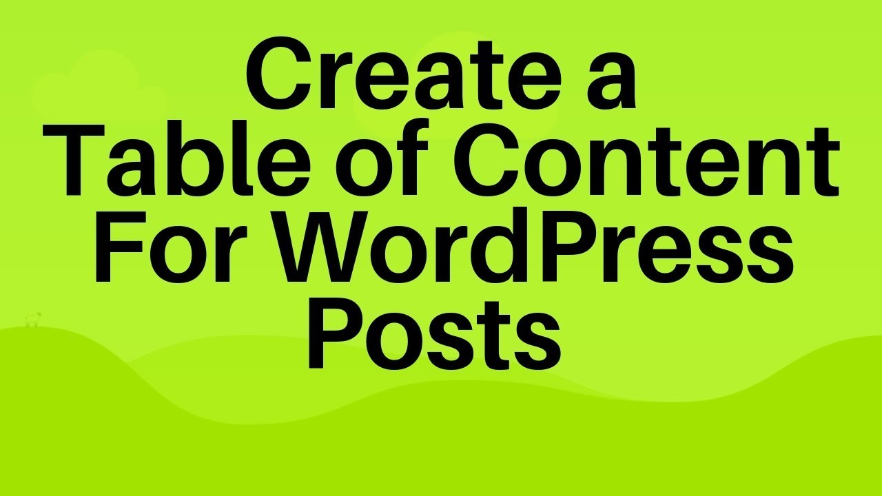 How To Create A Table Of Content In WordPress Posts And Pages Free How To Create A Table Of Content In WordPress Posts And Pages Free