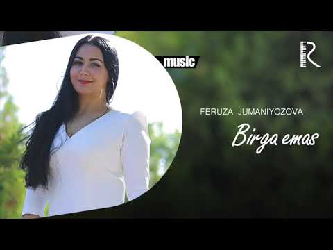 Feruza Jumaniyozova - Birga emas (Official music)
