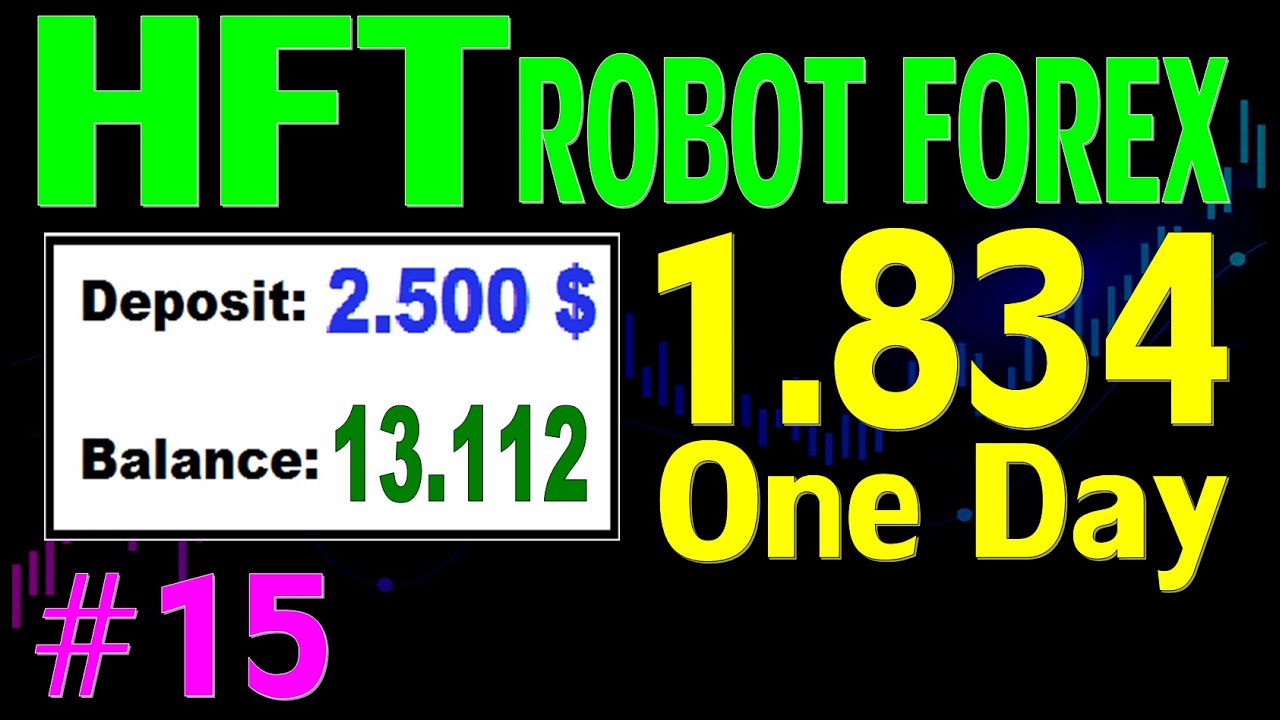 Profit 1 834 With Robot Hft Investment In Forex High Frequency