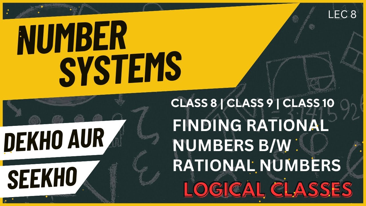 FINDING RATIONAL NUMBERS BETWEEN RATIONAL NUMBERS | Class 9th Maths ...