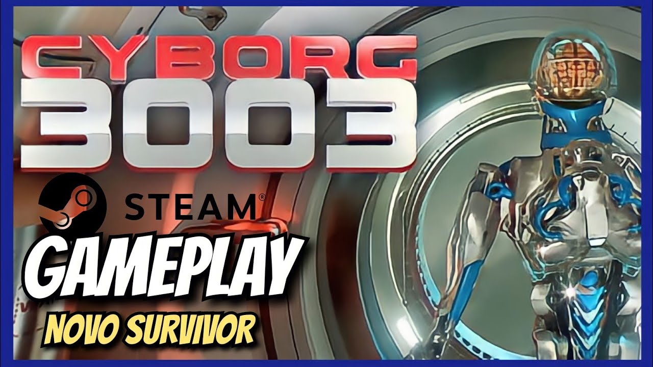 CYBORG 3003 | GAMEPLAY, NOVO SURVIVOR HORROR, COOP OU SOLO, ROBÔS ...
