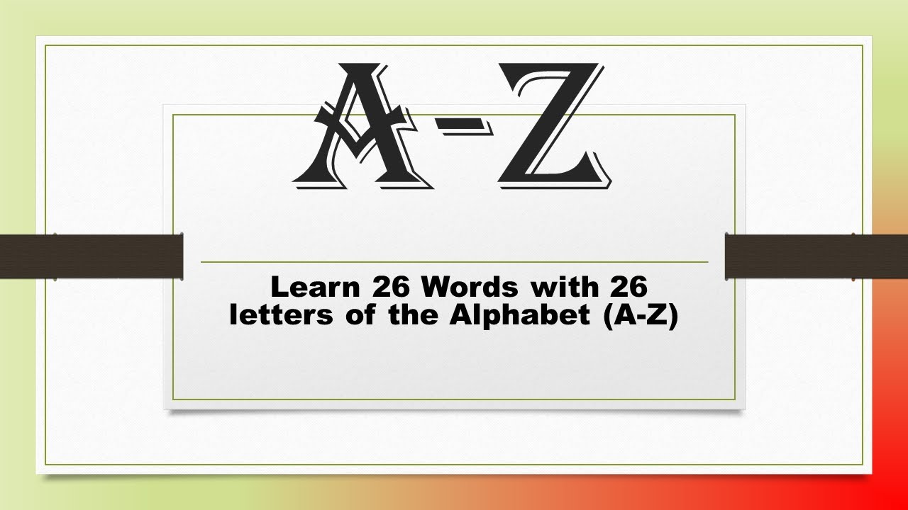 Kids learning Preschool video A-Z / 26 Words with 26 letters of the ...