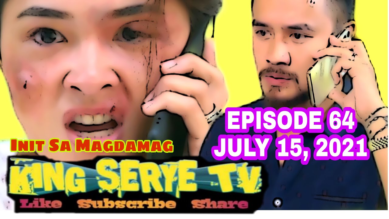 INIT SA MAGDAMAG FULL EPISODE 64/ JULY 15, 2021/ ADVANCED EPISODE/ KING ...