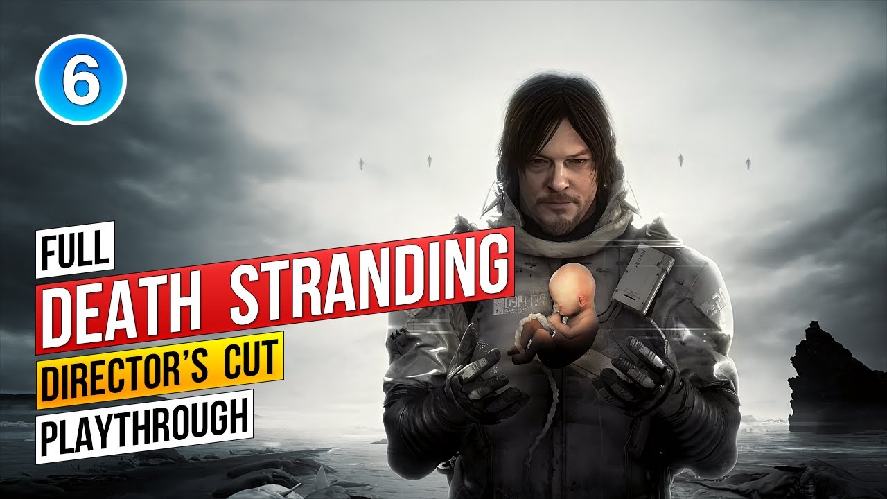Death Stranding: Director's Cut - Full Playthrough - Part 6 of 16 - YouTube