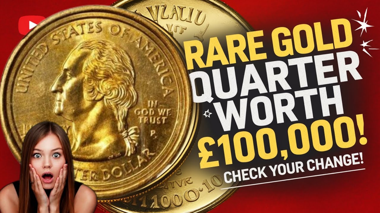 Rare 2000 Gold Quarter Worth Over £100,000 – Check Your Change Now ...