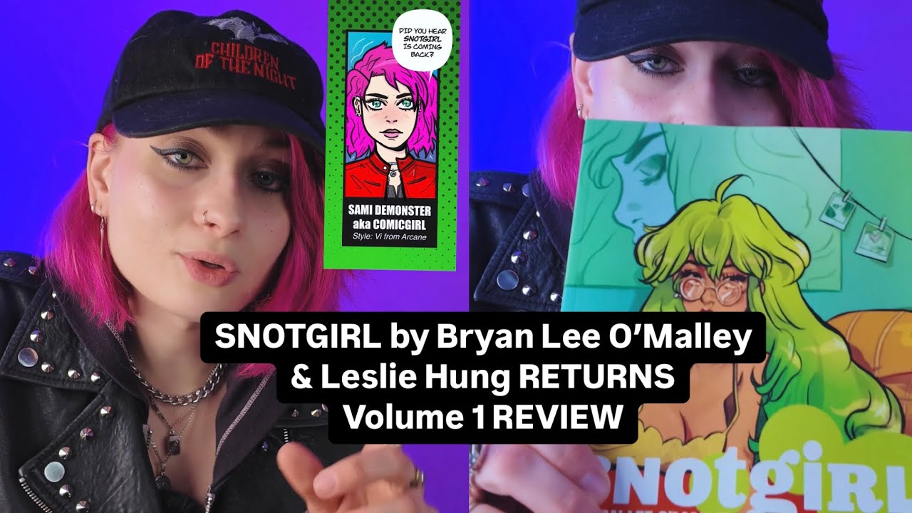 SNOTGIRL by Bryan Lee O’Malley & Leslie Hung RETURNS Dec 4th (Volume 1 Review) - YouTube