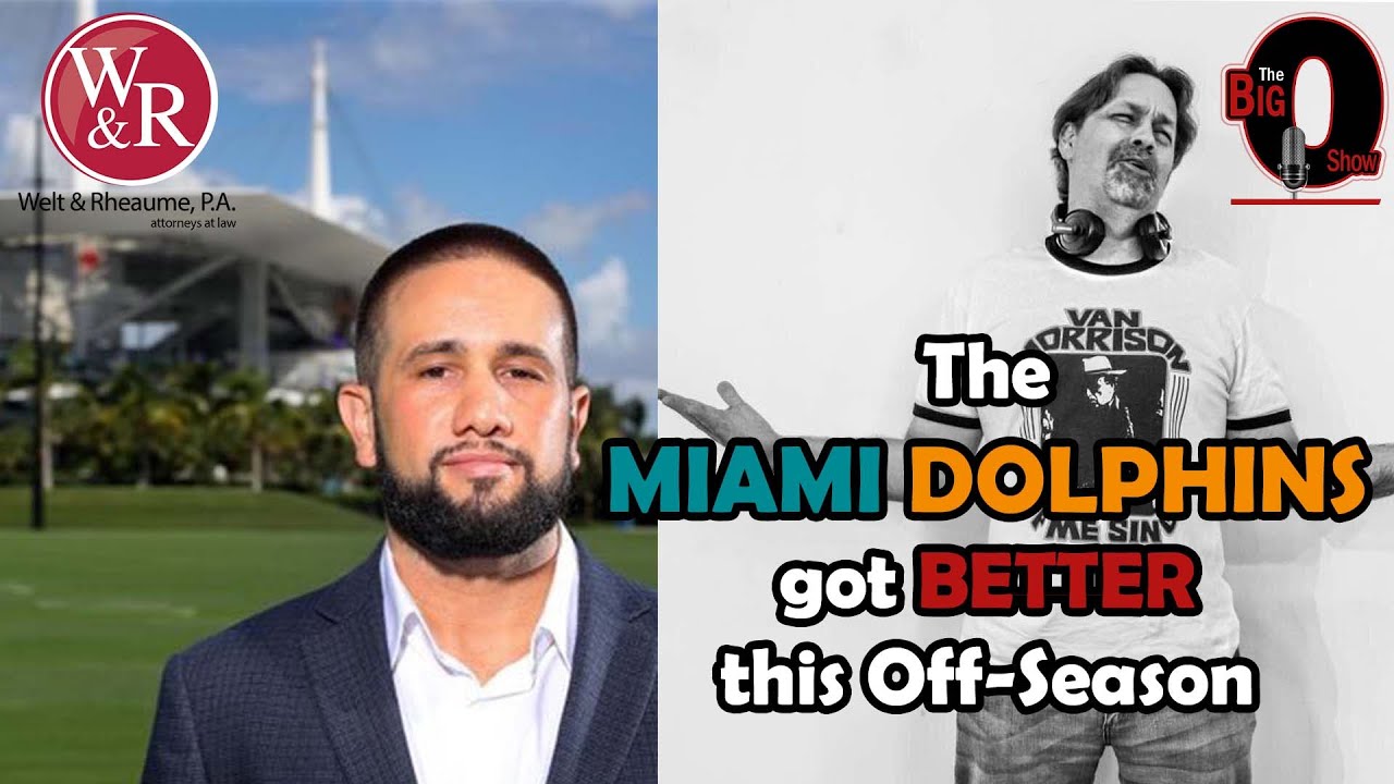 Big O & David Furones - The Miami Dolphins got BETTER this Off-Season ...