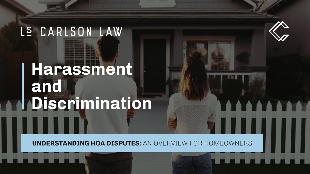 Harassment & Discrimination: Overview from an HOA Attorney Exclusively ...