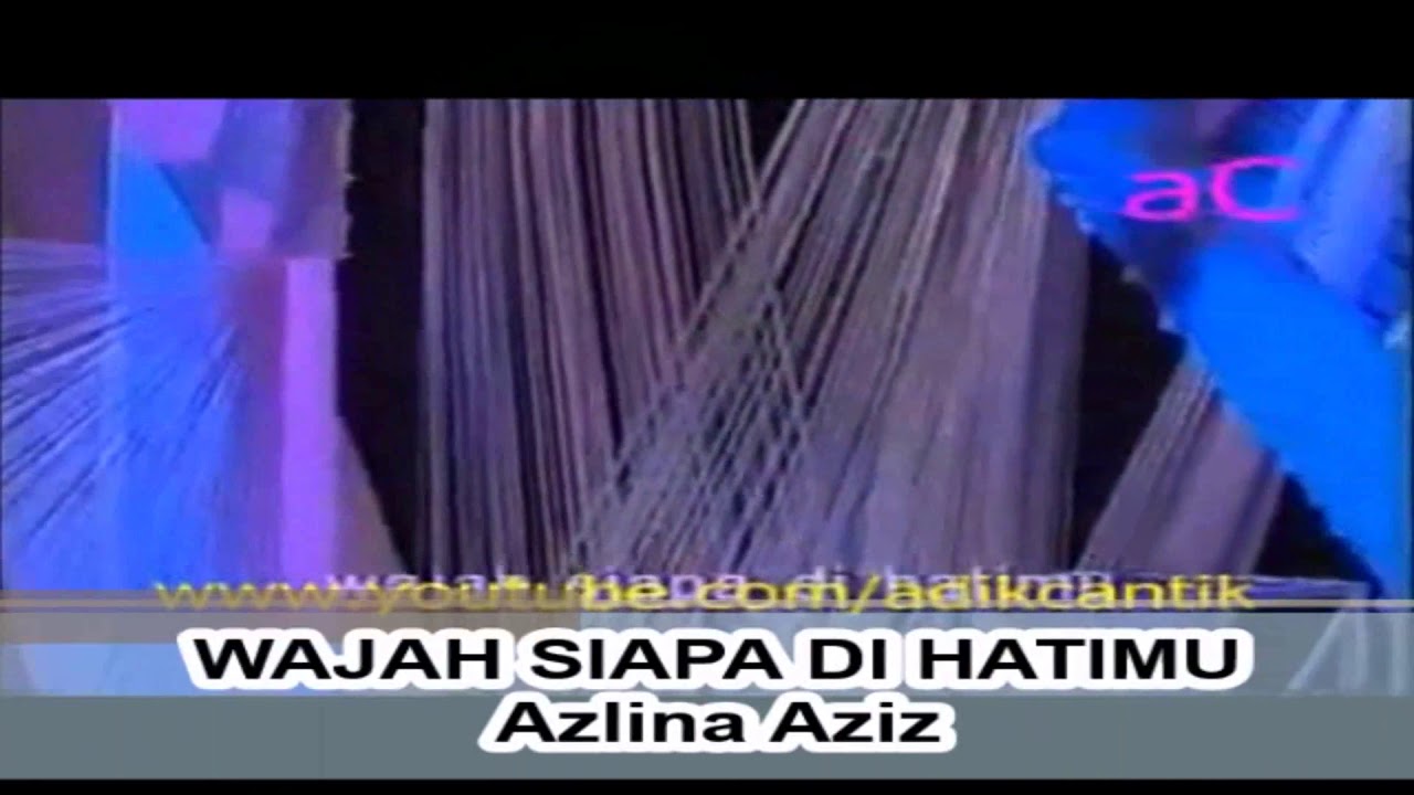 Wajah Siapa Di Hatimu - AZLINA AZIZ - YouTube Music