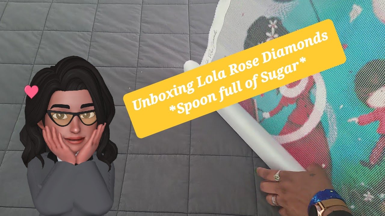 Unboxing Lola Diamonds *SpoonFull of Sugar* - YouTube