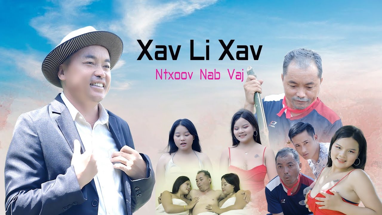 xav li xav - Ntxoov nab vaj new song (Official MV)2023 - YouTube