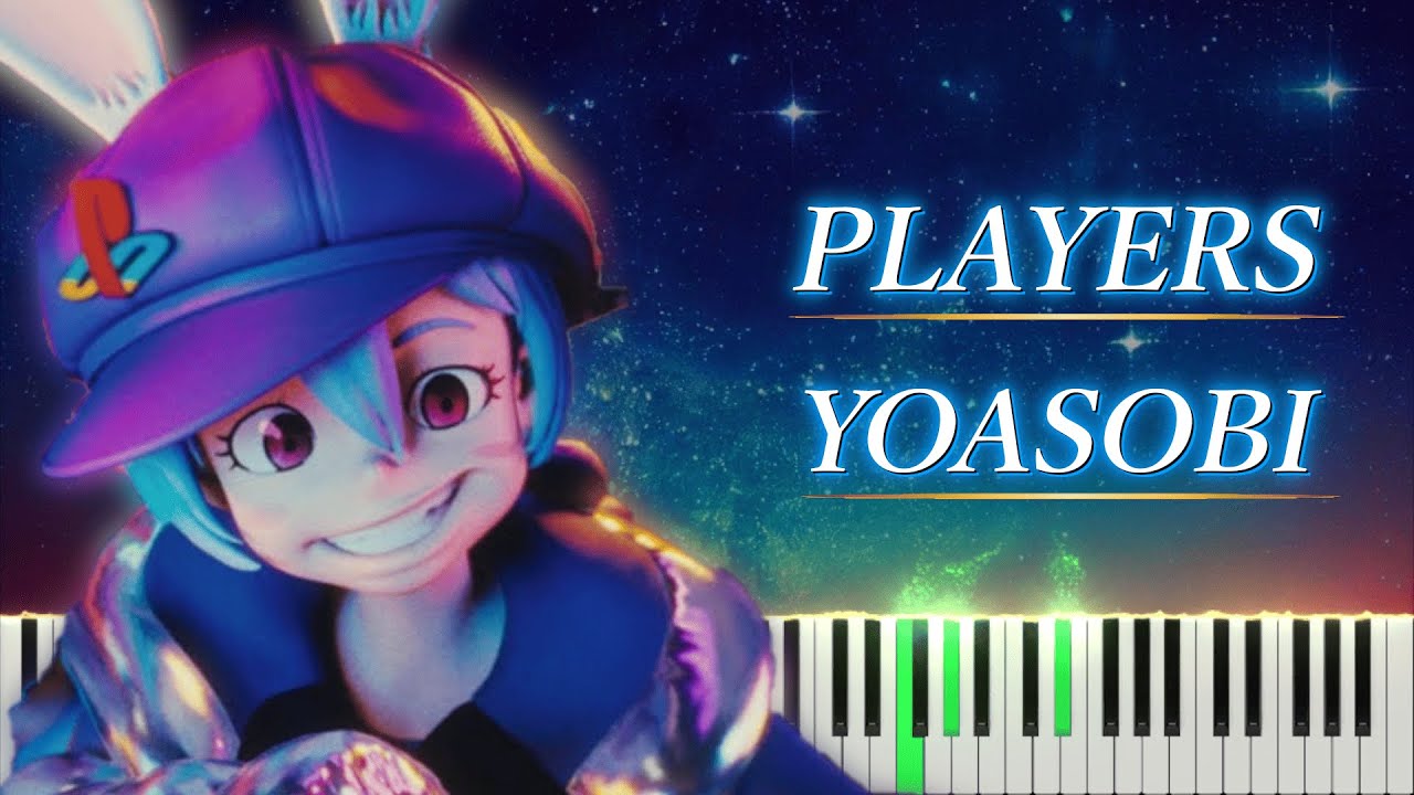 【ピアノ】 PLAYERS - YOASOBI - YouTube