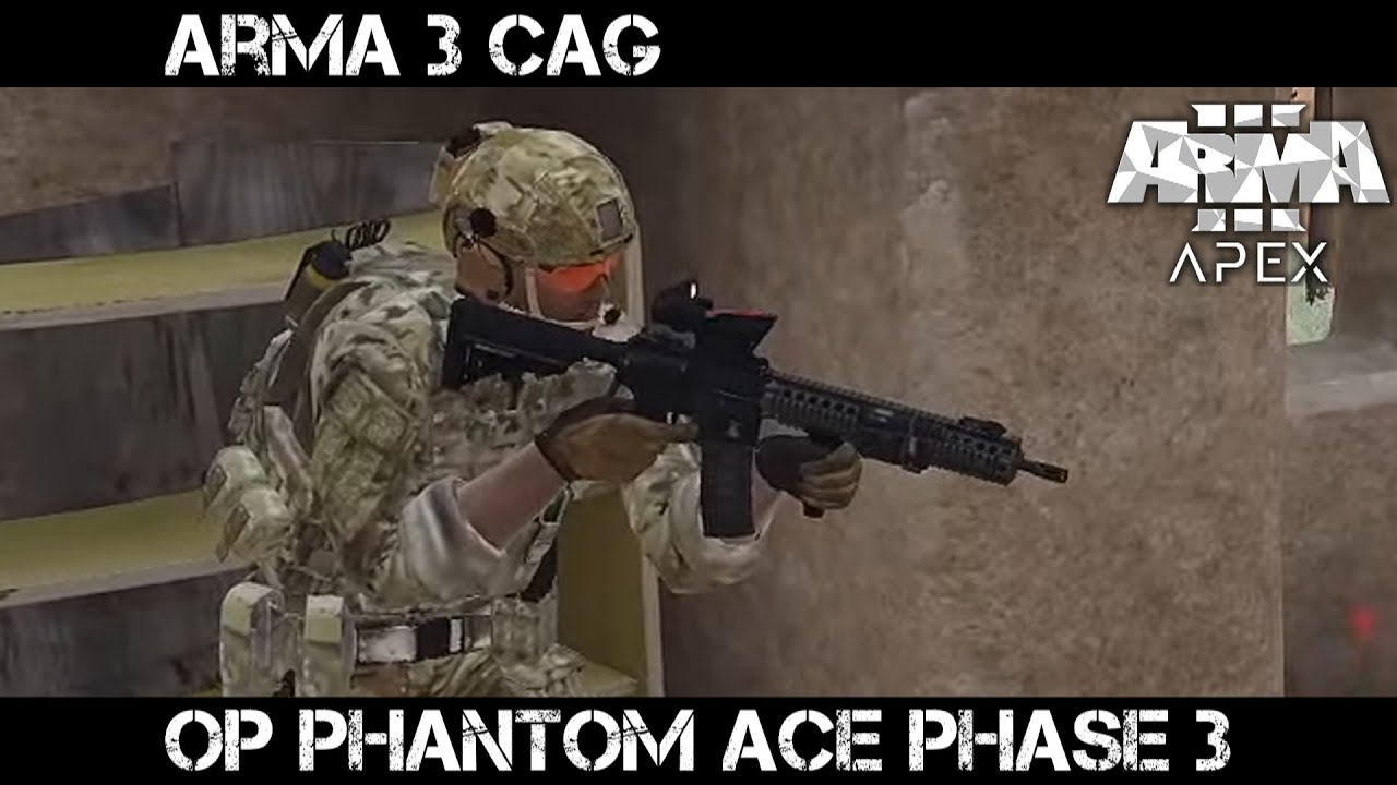 Arma 3 Cag Gameplay Operation Phantom Ace Phase 3 Youtube