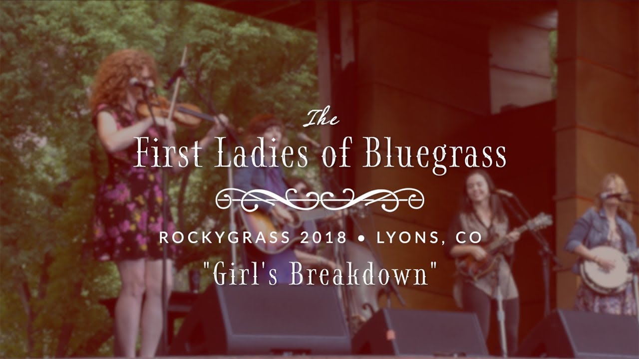 The First Ladies of Bluegrass: "Girl's Breakdown" - YouTube