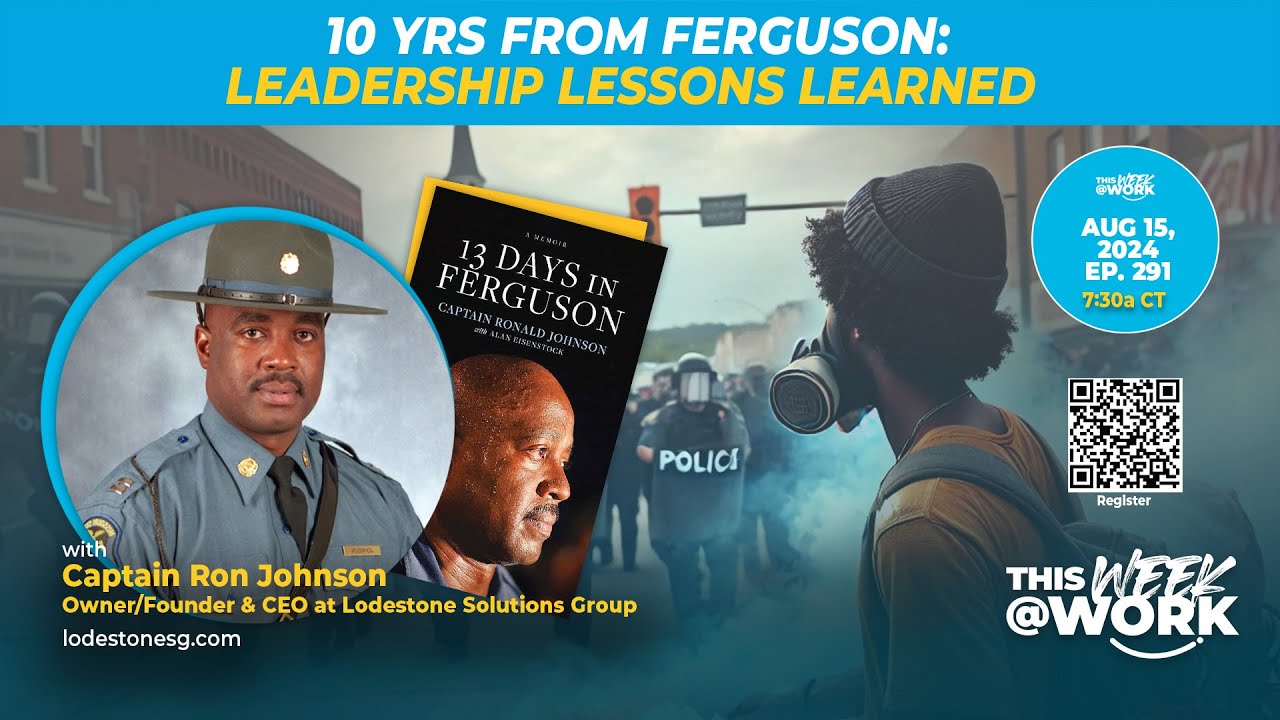 10 Years from Ferguson: Leadership Lessons Learned - YouTube