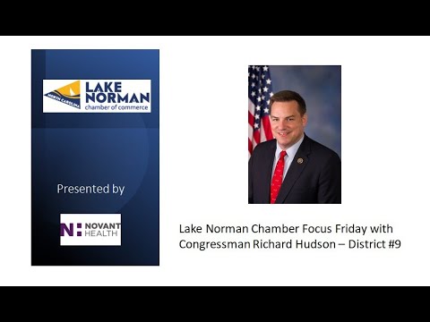 Lake Norman Chamber Focus Friday with United States Congressman Richard ...