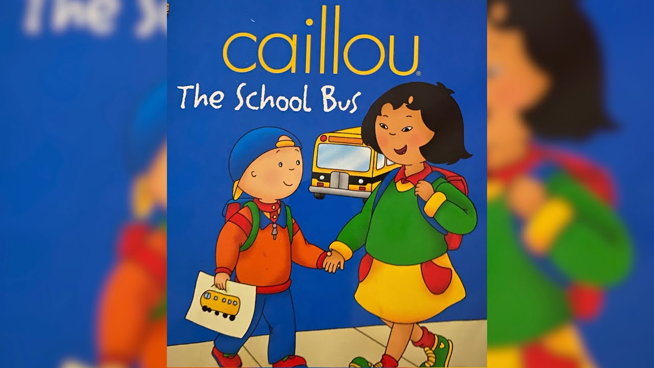 The school bus #caillou#childrensbook#storybook#books#stories# ...