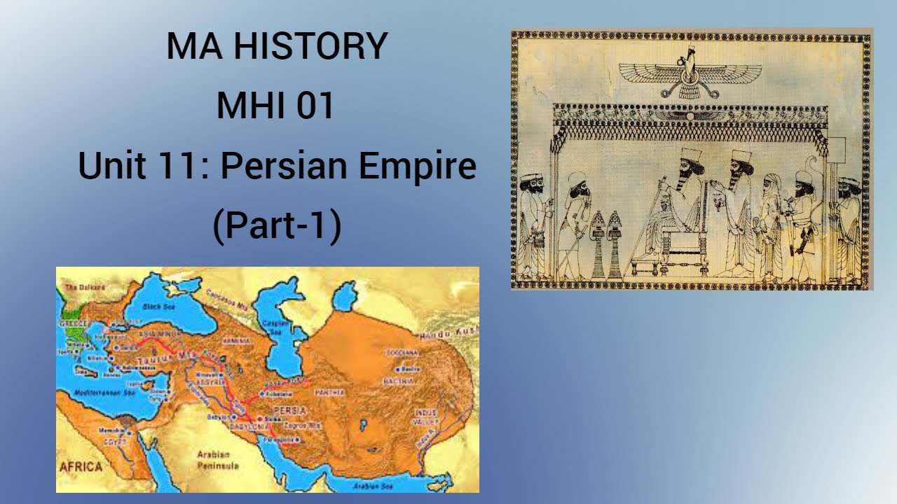 Persian Empire(Part-1)I Ancient & Medieval World Societies lec12| IGNOU ...