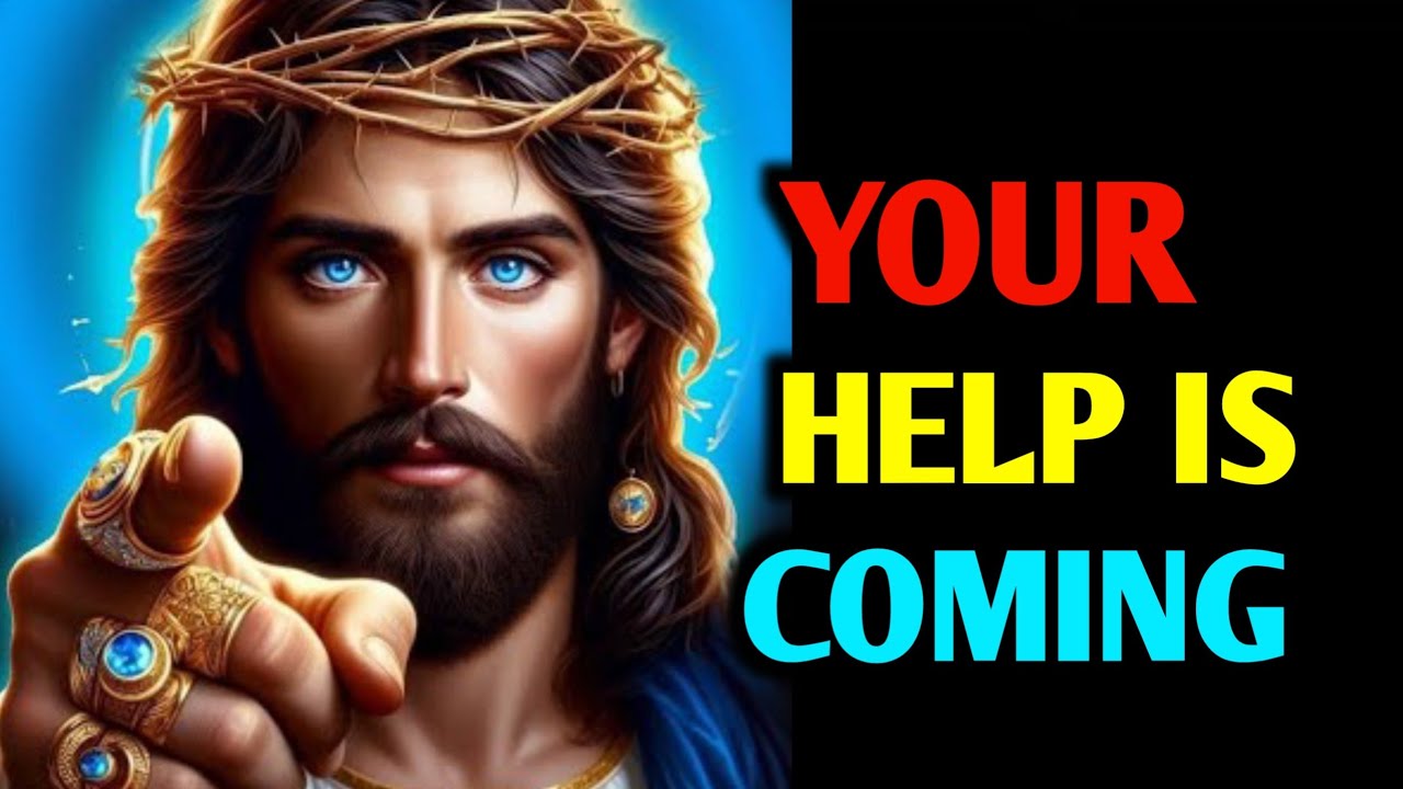 God Says : Your Help Is Coming | God Message for You Today | Godhelpsu ...