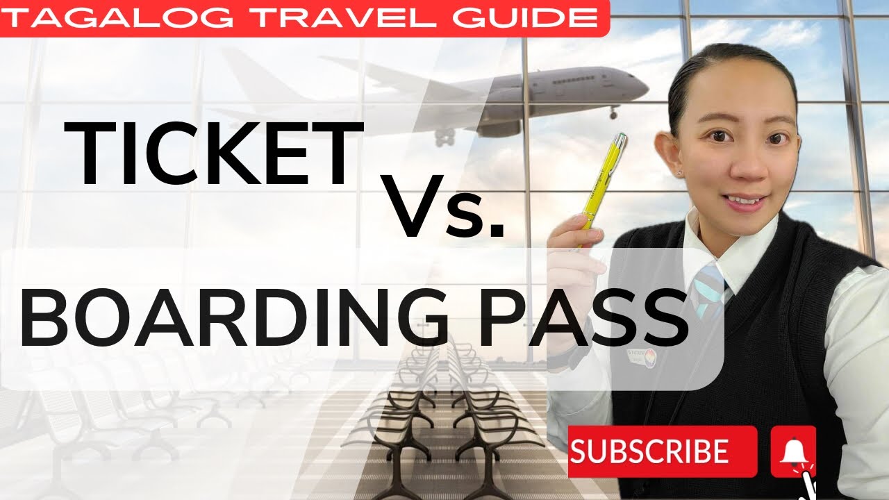 TICKET VS. BOARDING PASS| Tagalog Travel Guide|Pagkakaiba ng Ticket at ...
