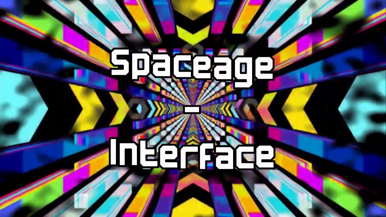 Spaceage - Interface - YouTube