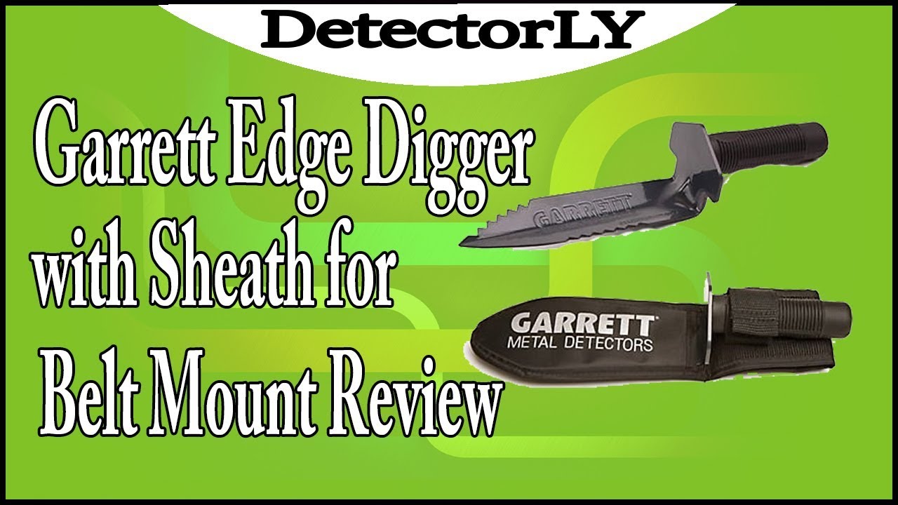 Garrett Edge Digger with Sheath for Belt Mount Review - YouTube