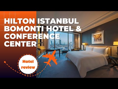 Hotel Review: Hilton Istanbul Bomonti Hotel & Conference Center. 2025