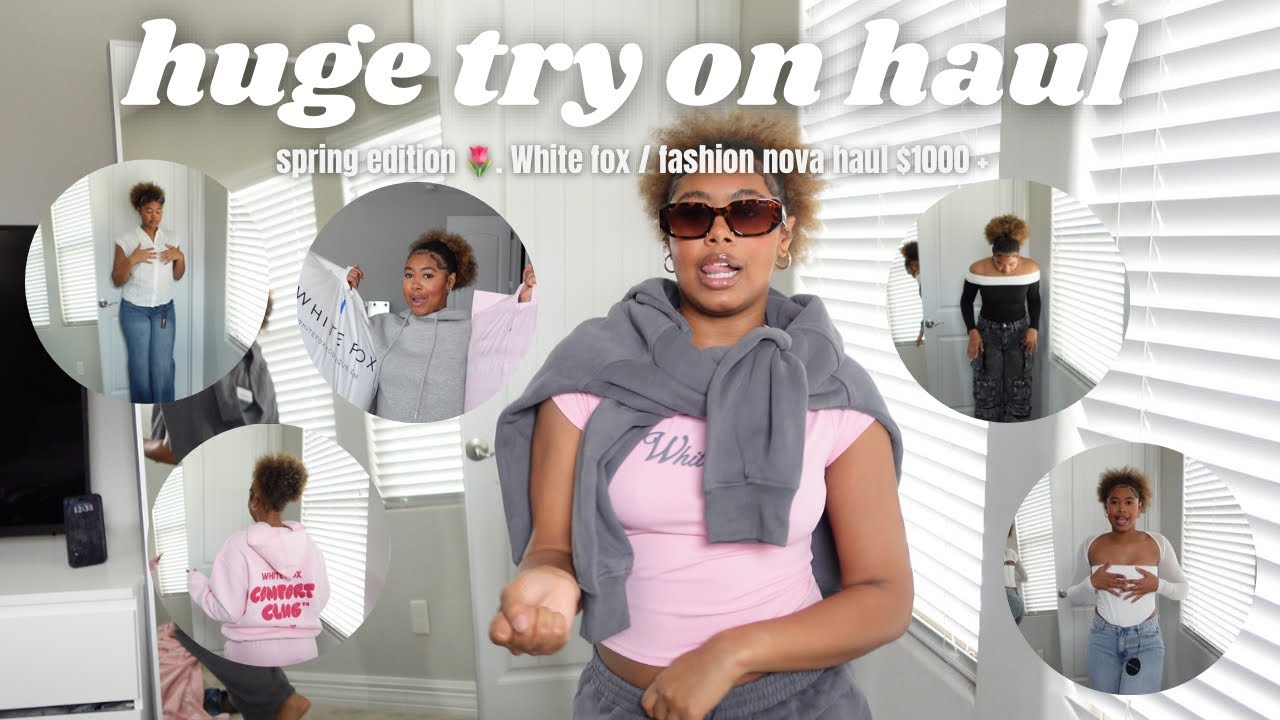 HUGE SPRING TRY ON HAUL🌷: capsule wardrobe, * White Fox / Fashion Nova haul*, upgrading style ...
