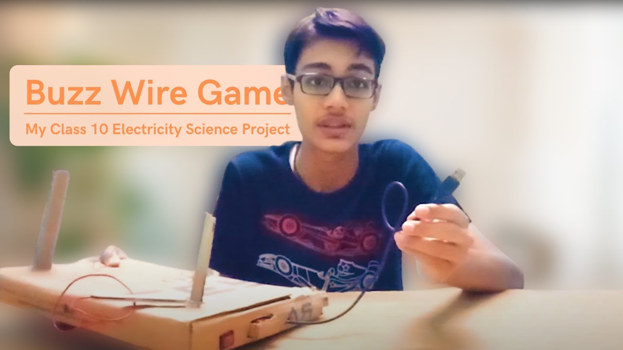 My Class 10 Electricity Science Project - Buzz Wire Game - YouTube