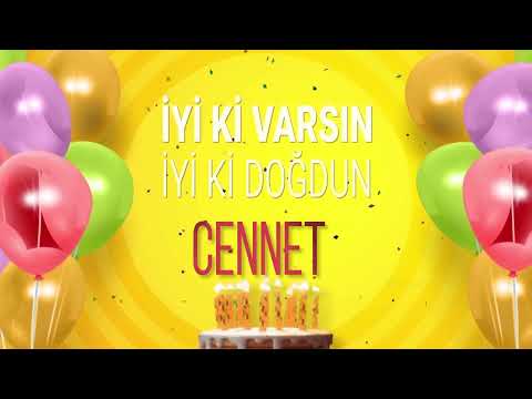 CENNET - İyi ki Varsın İyi ki Doğdun Cennet