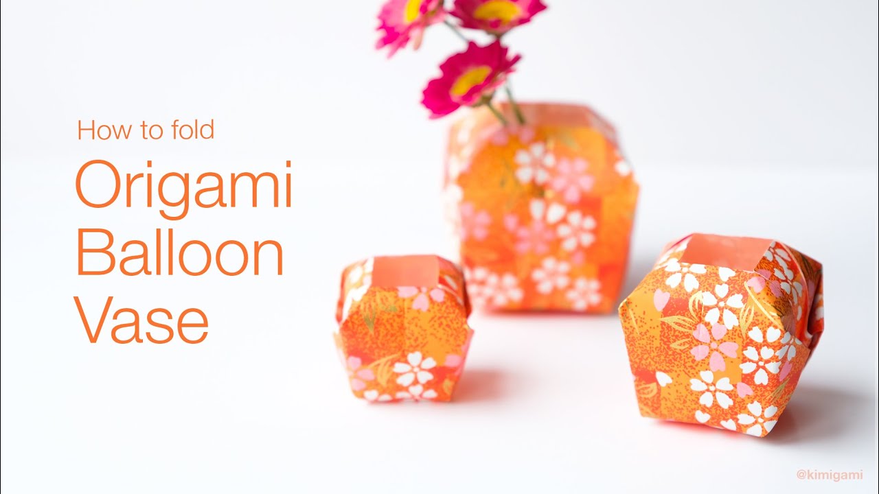 How to fold Origami balloon vase (Arrangement of traditional model ...