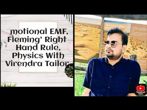 Motional EMF,Fleming's Right Hand Rule Class12 Physics Chapter-6 (EMI ...