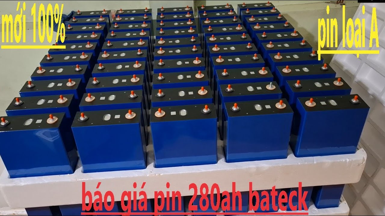 báo giá pin 280ah Bateck mới 100% hàng loại A giá cực rẻ - YouTube