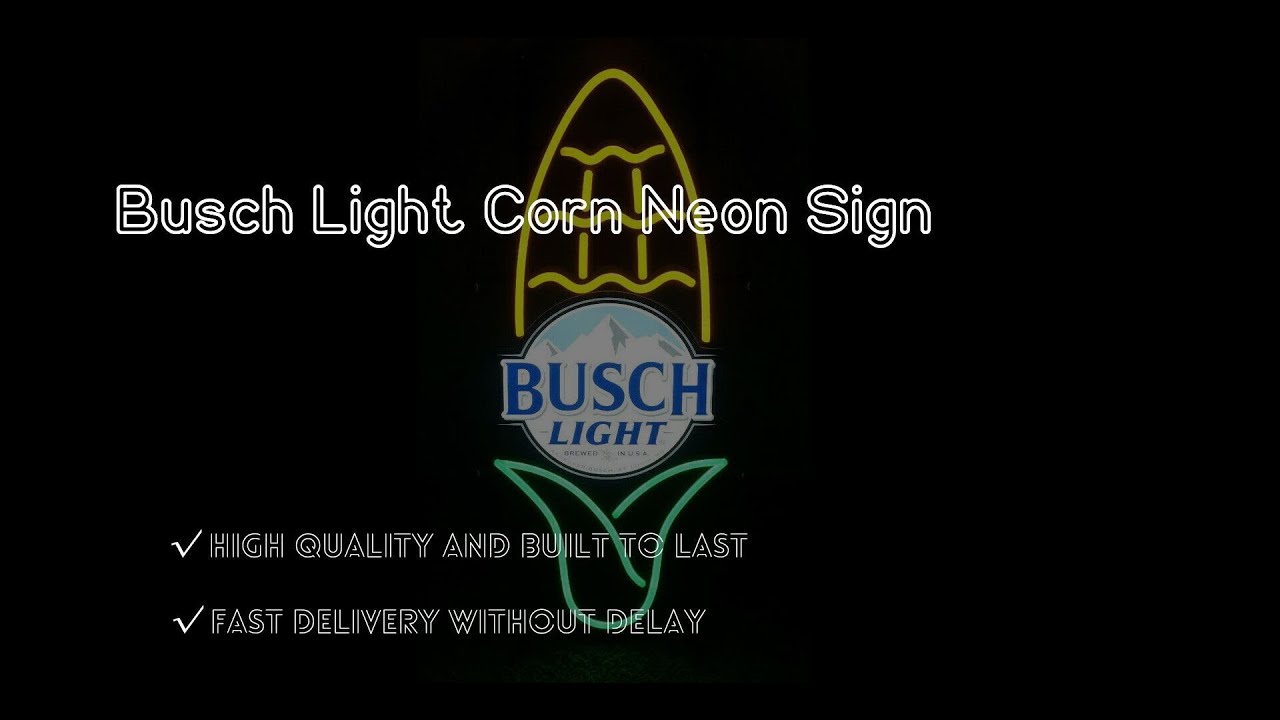 Busch Light Corn Neon Sign: Adding a Pop of Color to Your Man Cave ...